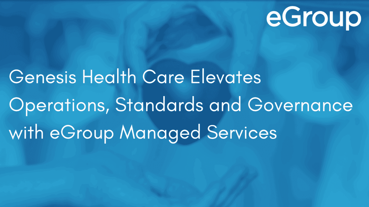 Genesis Health Care Elevates Operations, Standards and Governance with ...