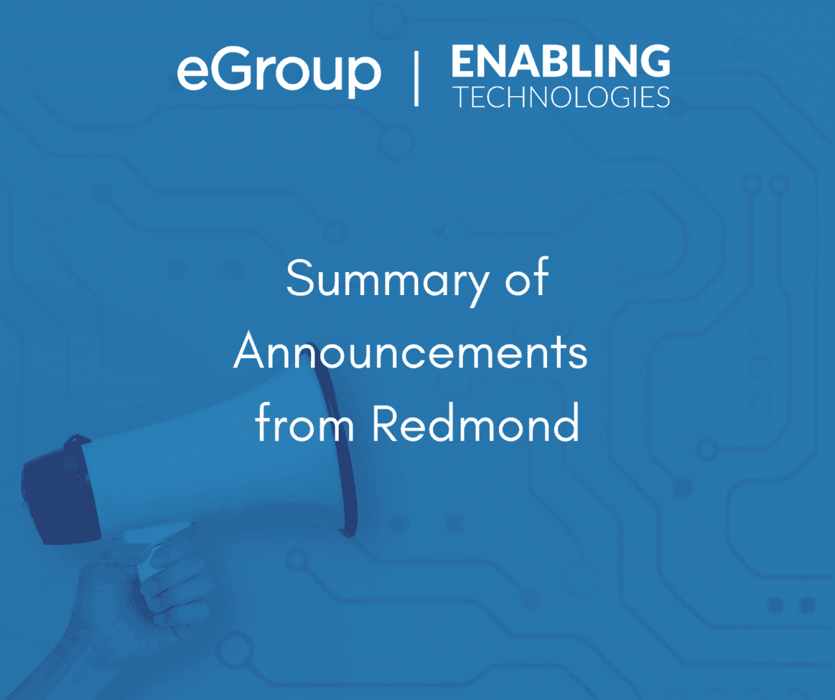 Summary of Announcements from Microsoft - eGroup US