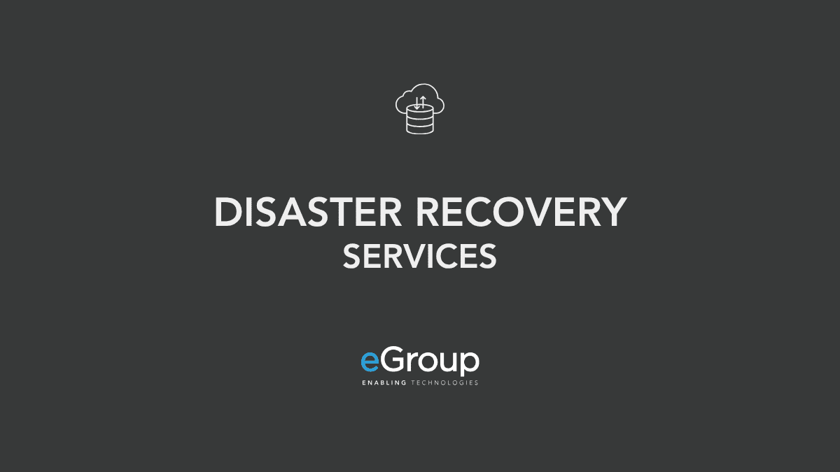 Disaster Recovery Services | eGroup