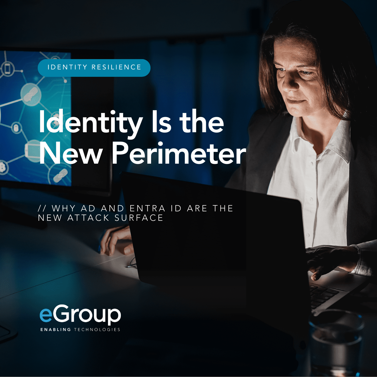 Identity Resilience: Why Identity Is the New Perimeter Under Attack